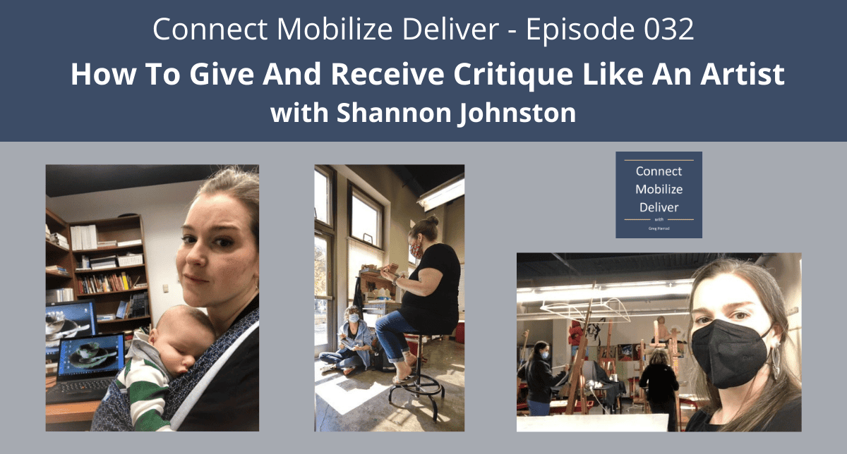 CMD 032: How To Give And Receive Critique Like An Artist - Shannon ...